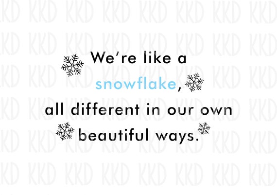 We're Like a Snowflake SVG Snowflake SVG Unique Quote | Etsy