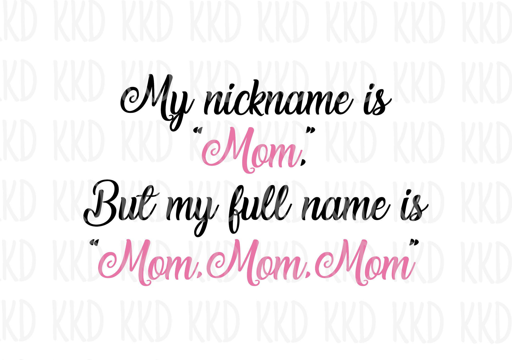 My Nickname is Mom SVG Mom SVG Mom Quote Funny Mom SVG | Etsy