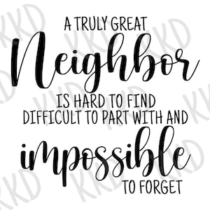 A Great Neighbor SVG, Neighbor Thank You SVG, Cricut Cameo Silhouette ...