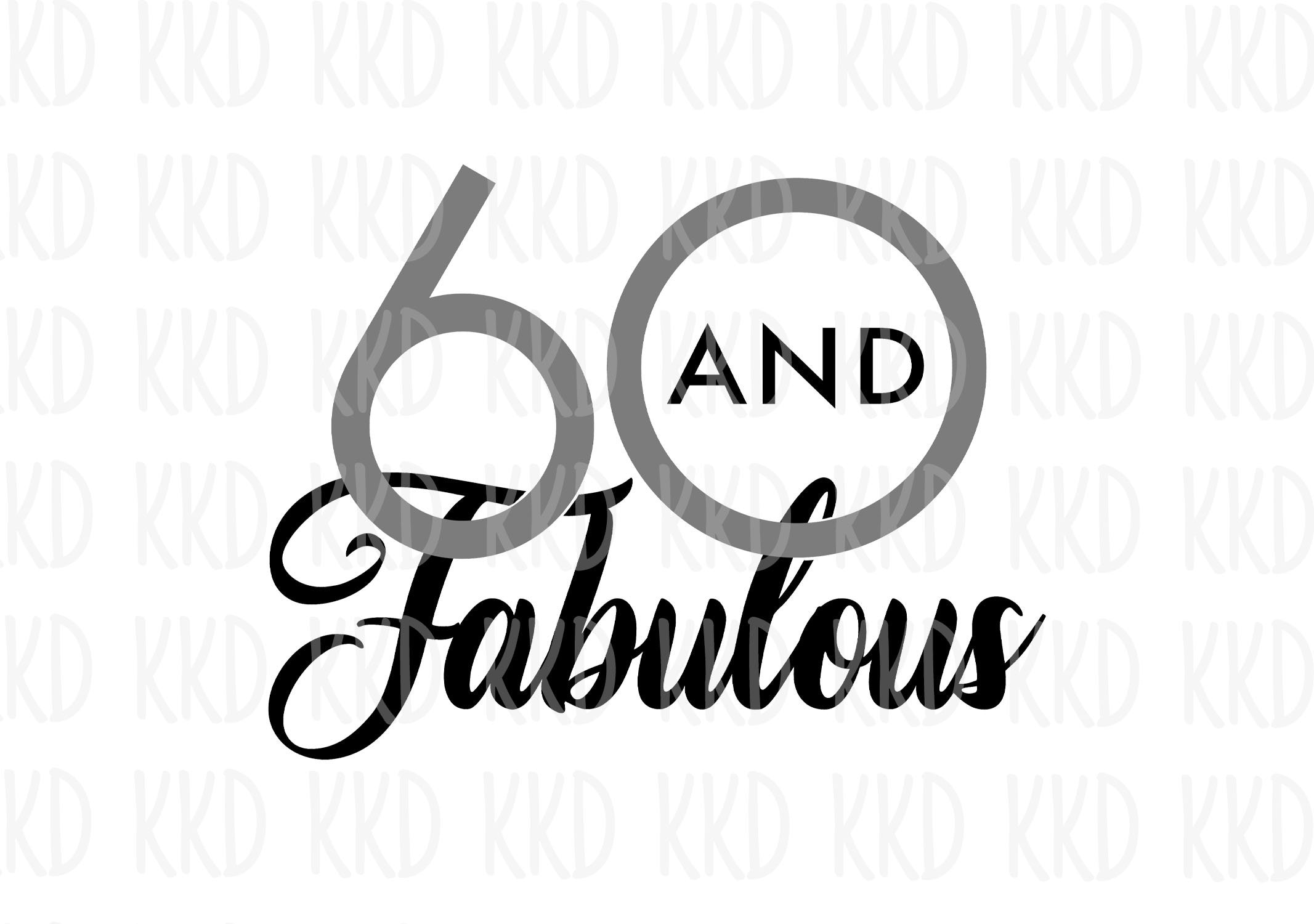 60 and Fabulous SVG 60th Birthday SVG 60 SVG 60 Sign - Etsy Canada
