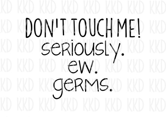 Don't Touch Me Ew Germs SVG Funny Baby SVG Funny Onesie | Etsy