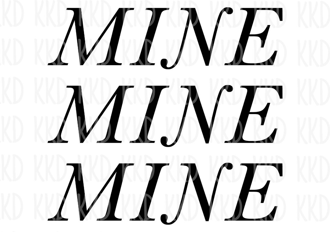 Mine Mine Mine SVG, Mine Sign, Mine Quote, Cricut Silhouette Cut Files ...
