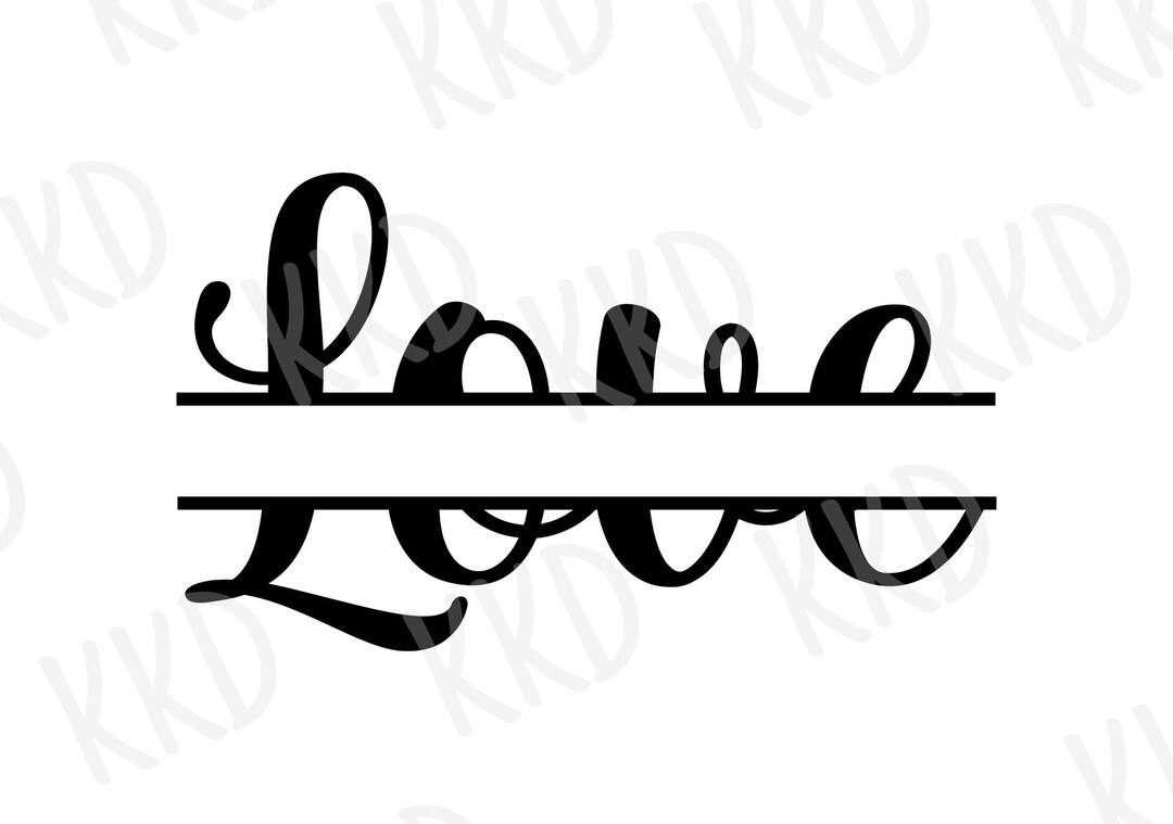 LOVE Split Design SVG | Horizontal Split Cricut Cut File | Silhouette ...