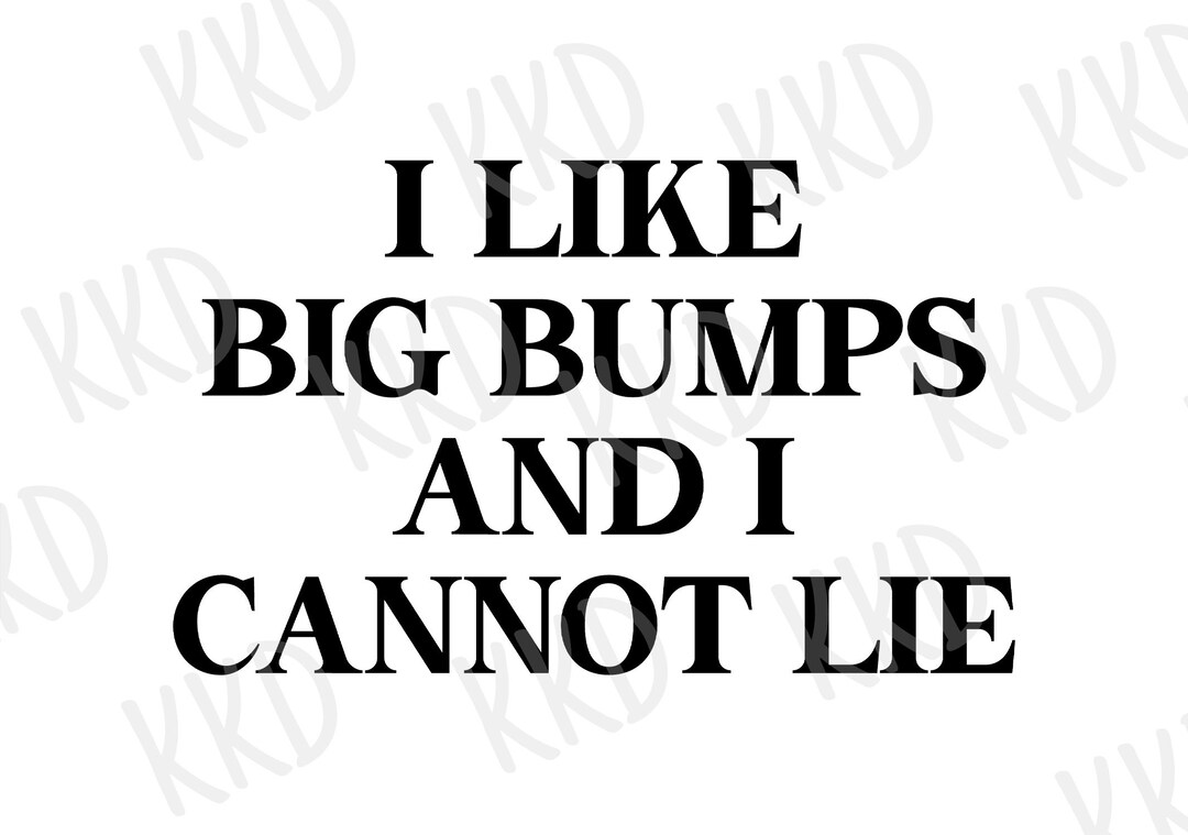 I Like Big Bumps and I Cannot Lie SVG Funny Pregnancy Quote Design ...