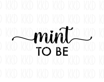 Mint to Be Sign Svg - Etsy