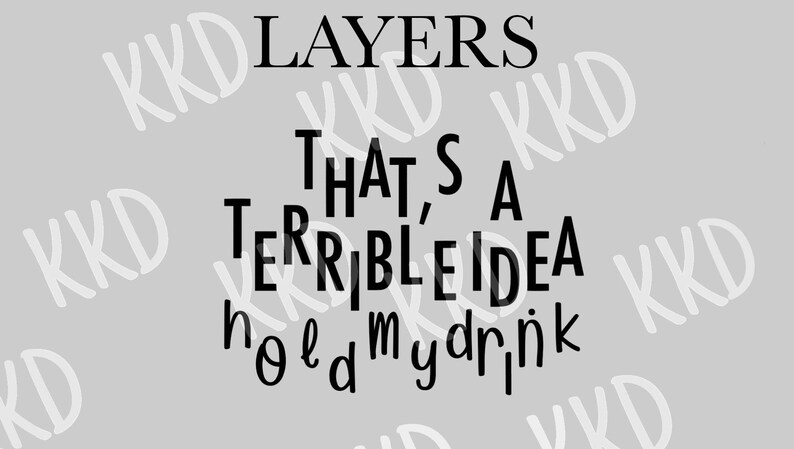 That’s a Terrible Idea Hold My Drink SVG Funny Drinking Quote: Cricut ...
