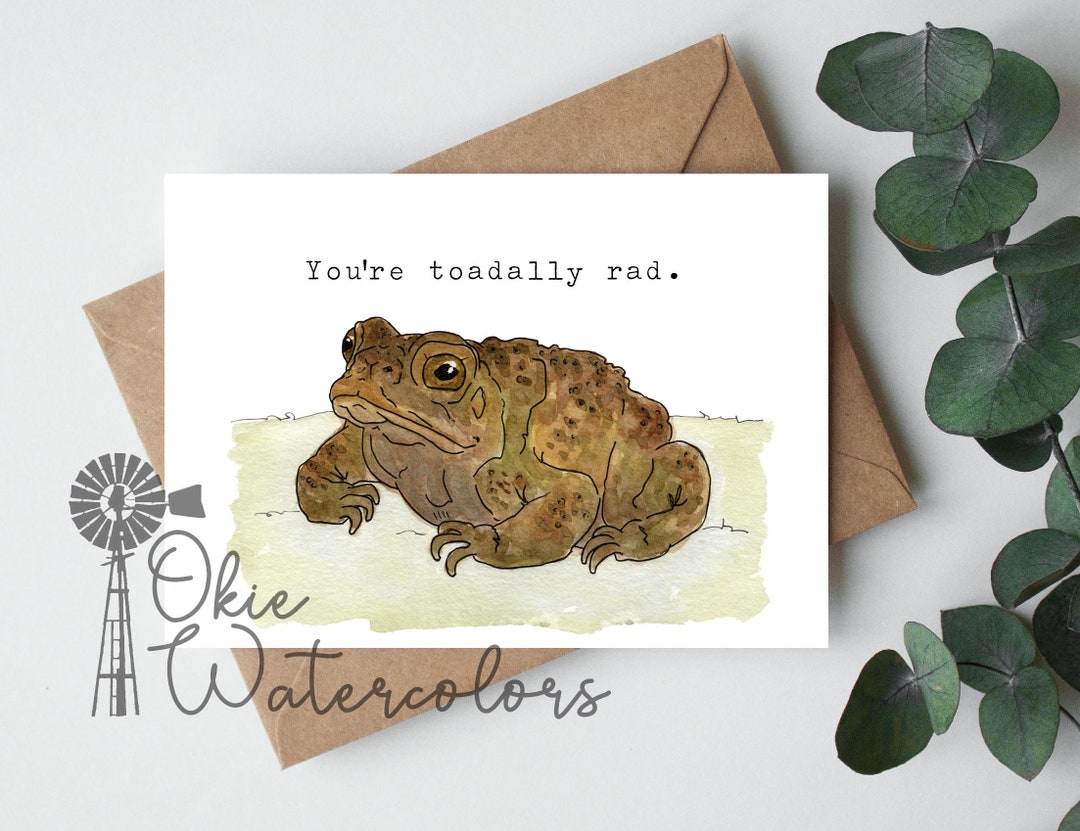 Cute Toad Frog "you're Toadally Rad." Greeting Card - 5"x7" Animal Pun ...