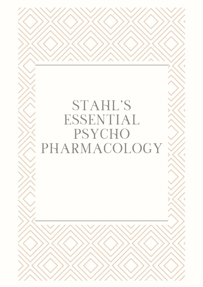 Summary and Notes for Stahl's Essential Psychopharmacology - Etsy