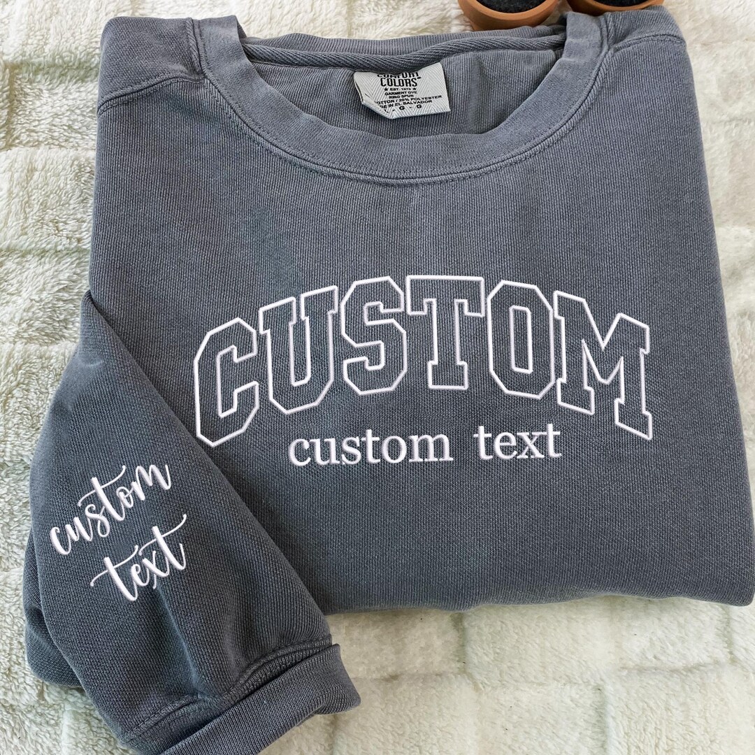 Custom Text Embroidery Shirt, Custom Embroidered Sweatshirt for Gifts ...
