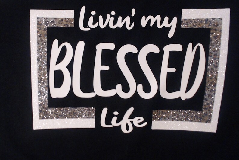 Livin' My Blessed Life SVG for Cricut and Silhouette | Faith ...