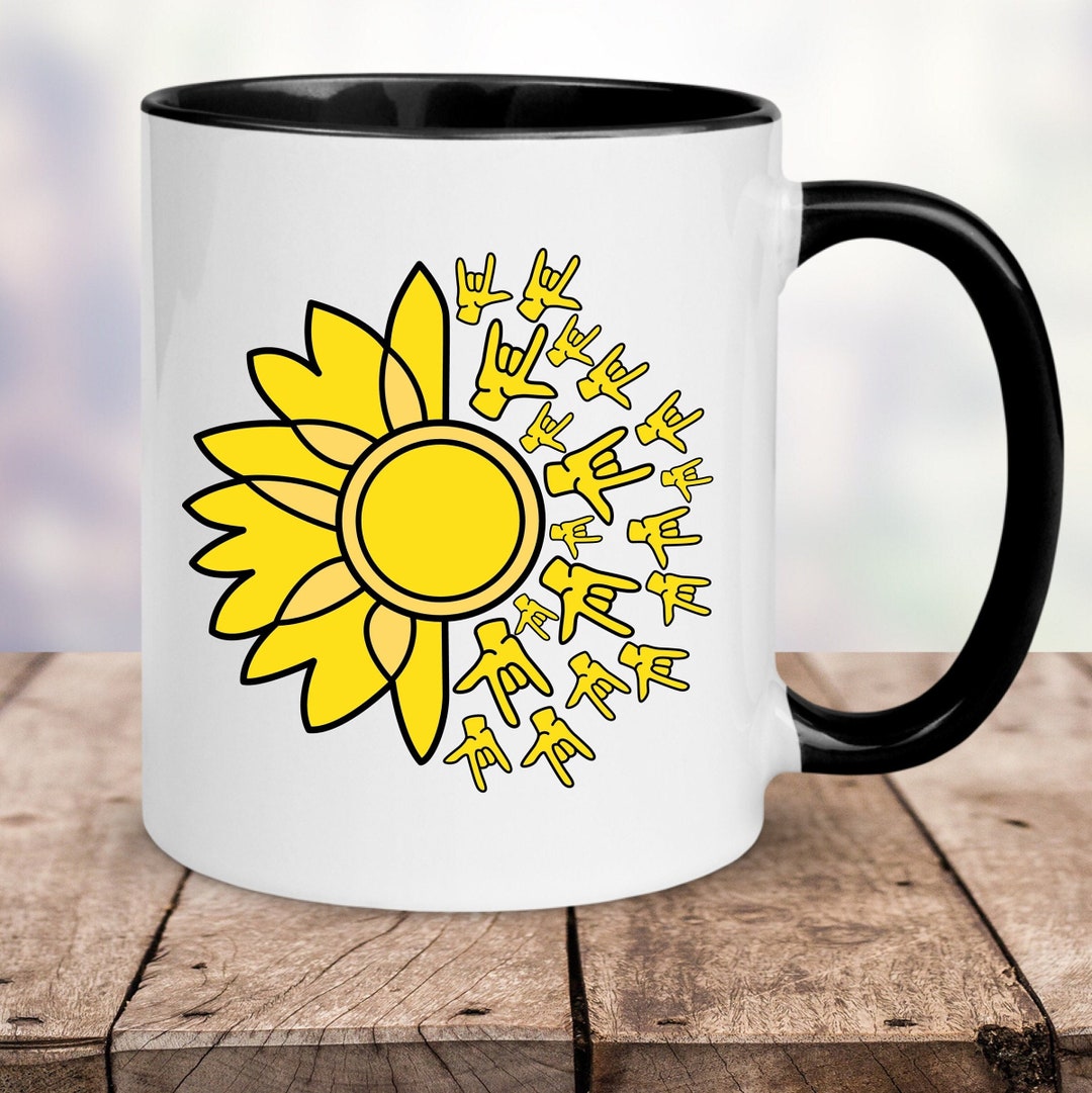 ASL I Love You, Sunflower Mug, Sign Language Gift, ASL Cup, ASL Coffee ...