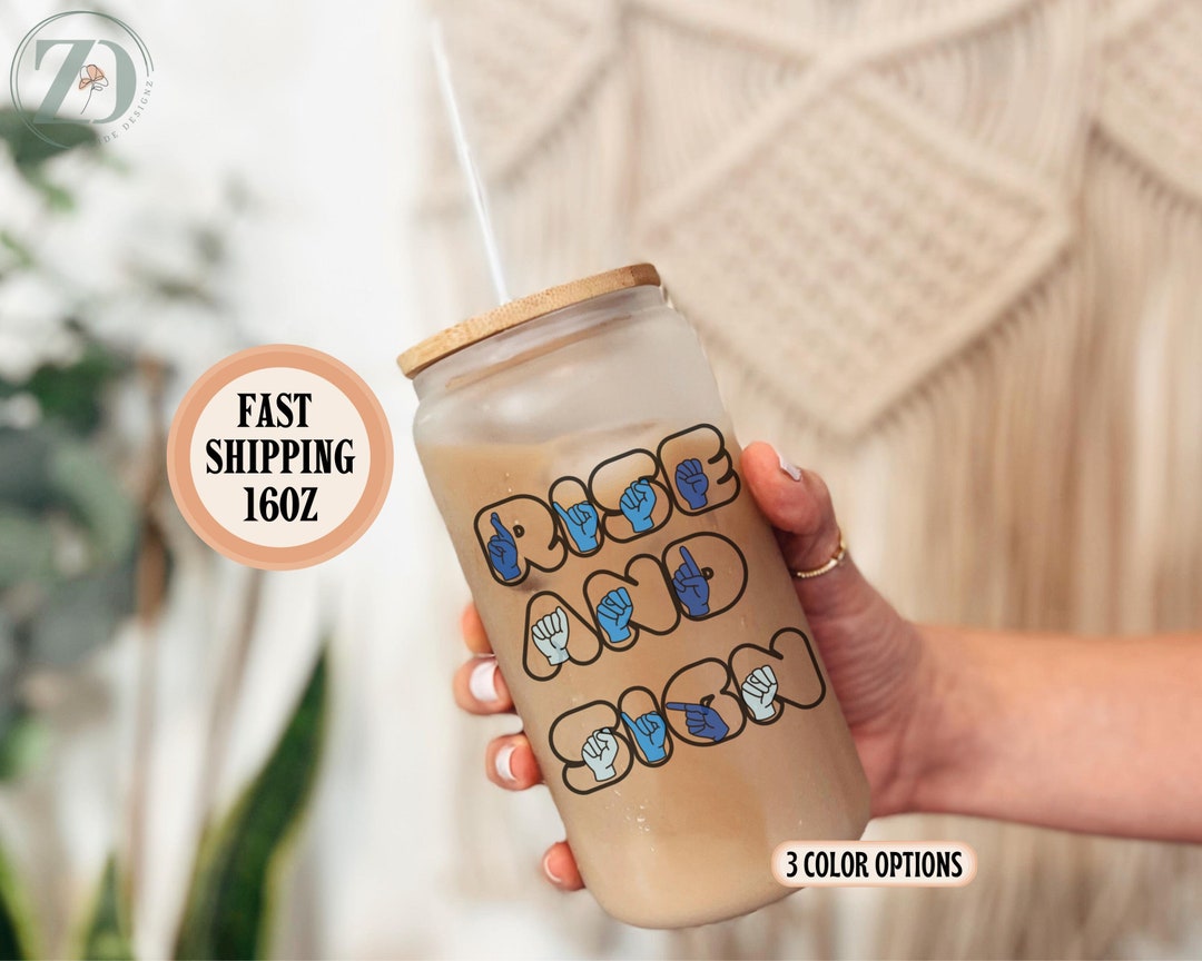 Rise and Sign ASL Glass Cup, Sign Language Glass Can Gift, ASL Gift ...