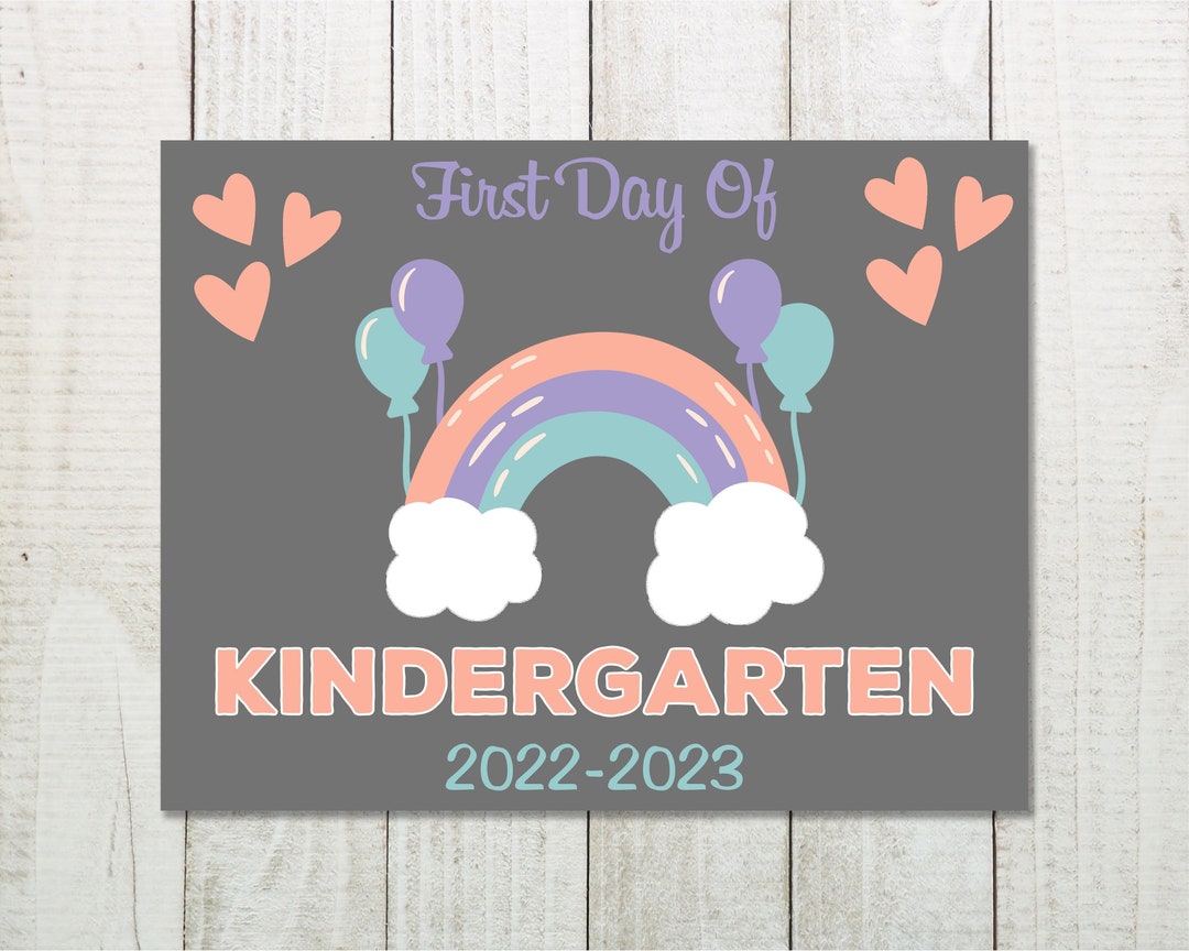 First Day of Kindergarten 2022 Sign, First Day of School Sign Printable ...