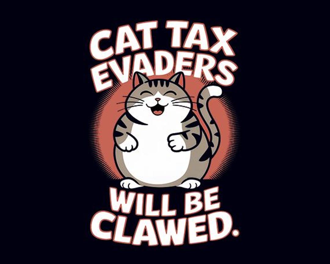 Cat Tax Png, Cat Tax Evaders Will Be Clawed Png, Funny Cat Tax Png ...