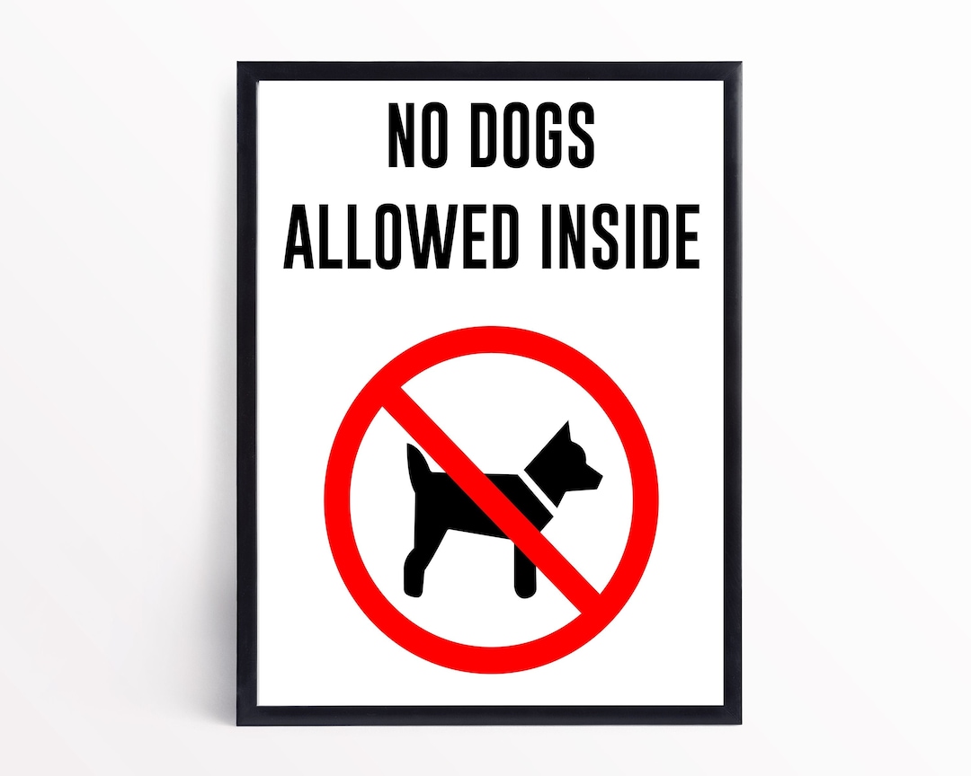 No Dogs Sign, No Dogs Allowed Inside Sign, Printable No Dogs Allowed ...