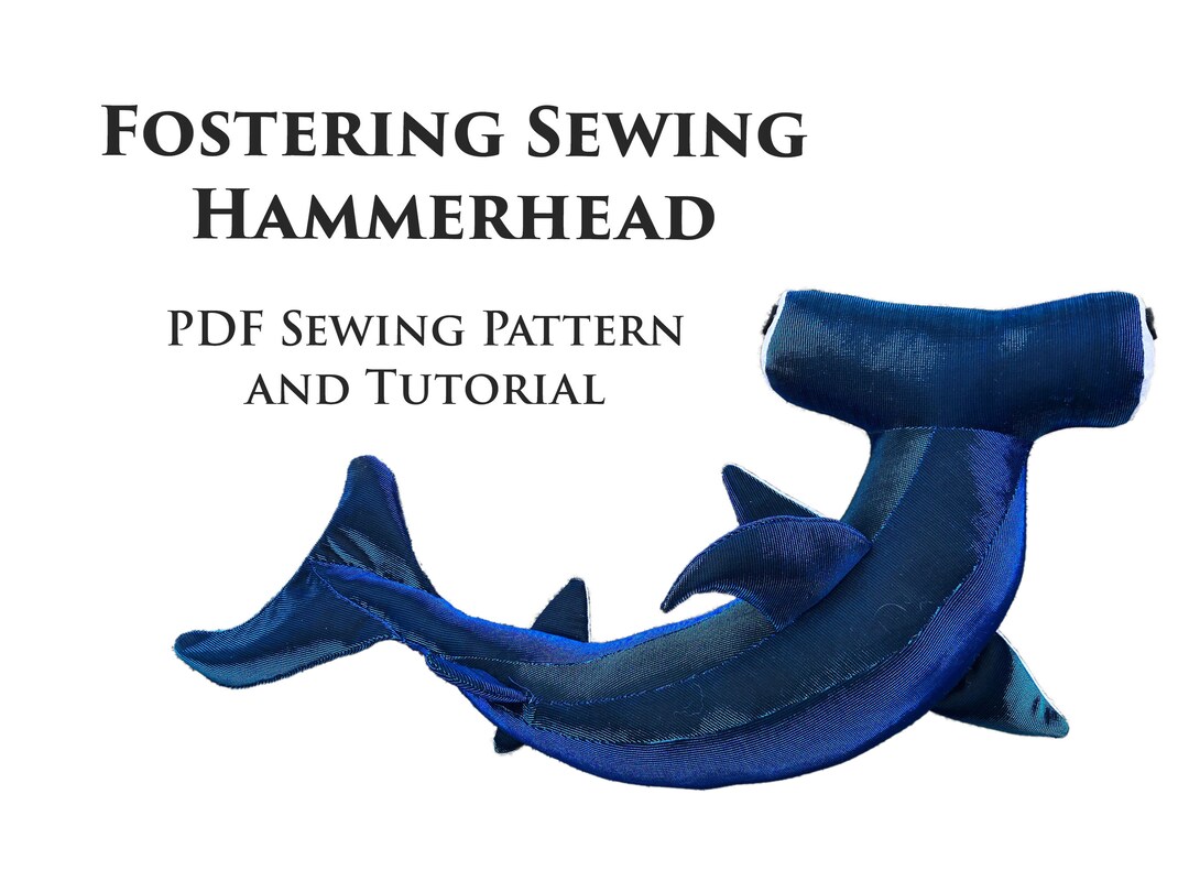 Hammerhead Shark PDF Sewing Pattern Fostering Sewing Patterns - Etsy
