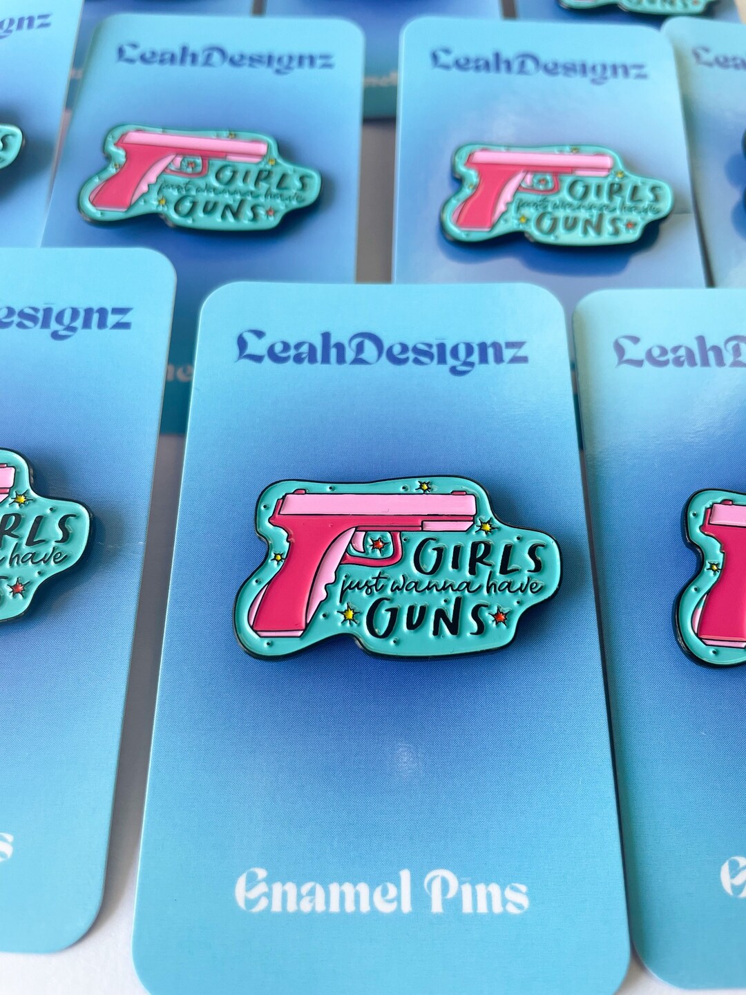 Girls Just Wanna Have Guns Pin - Etsy