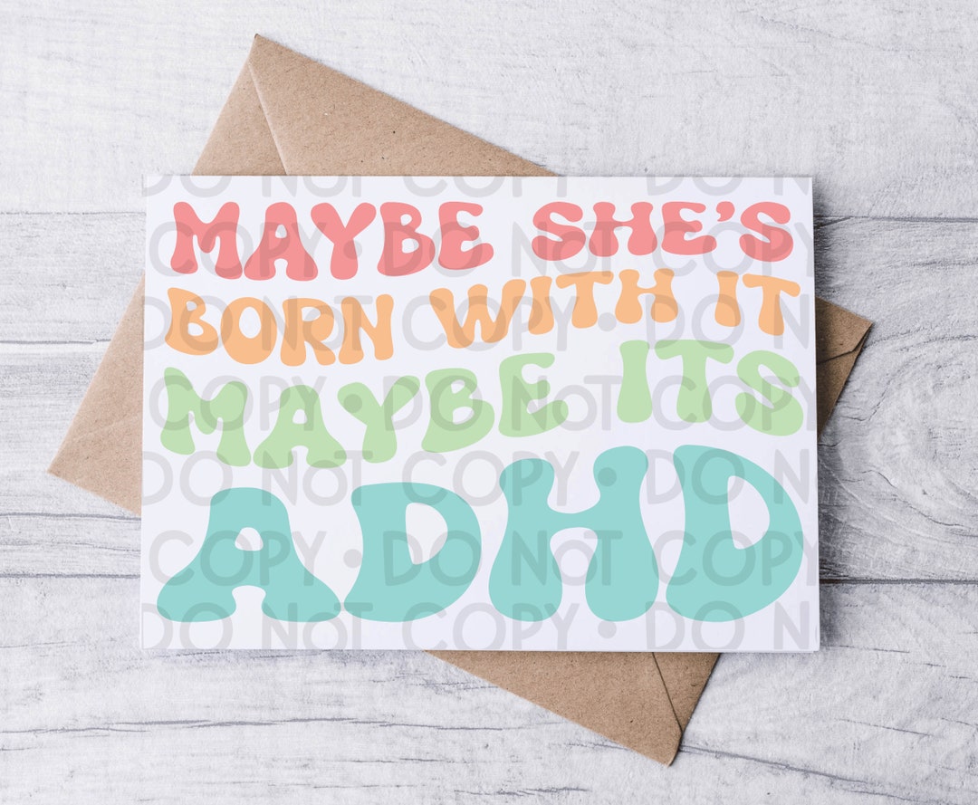Maybe She's Born With It Maybe It's ADHD Ready to Press Sublimation - Etsy