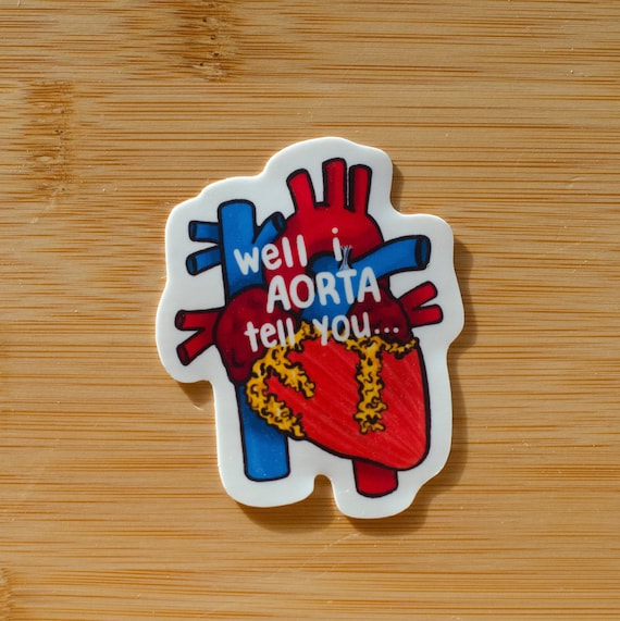 Well I AORTA Tell You... Heart Pun Sticker Glossy Sticker - Etsy