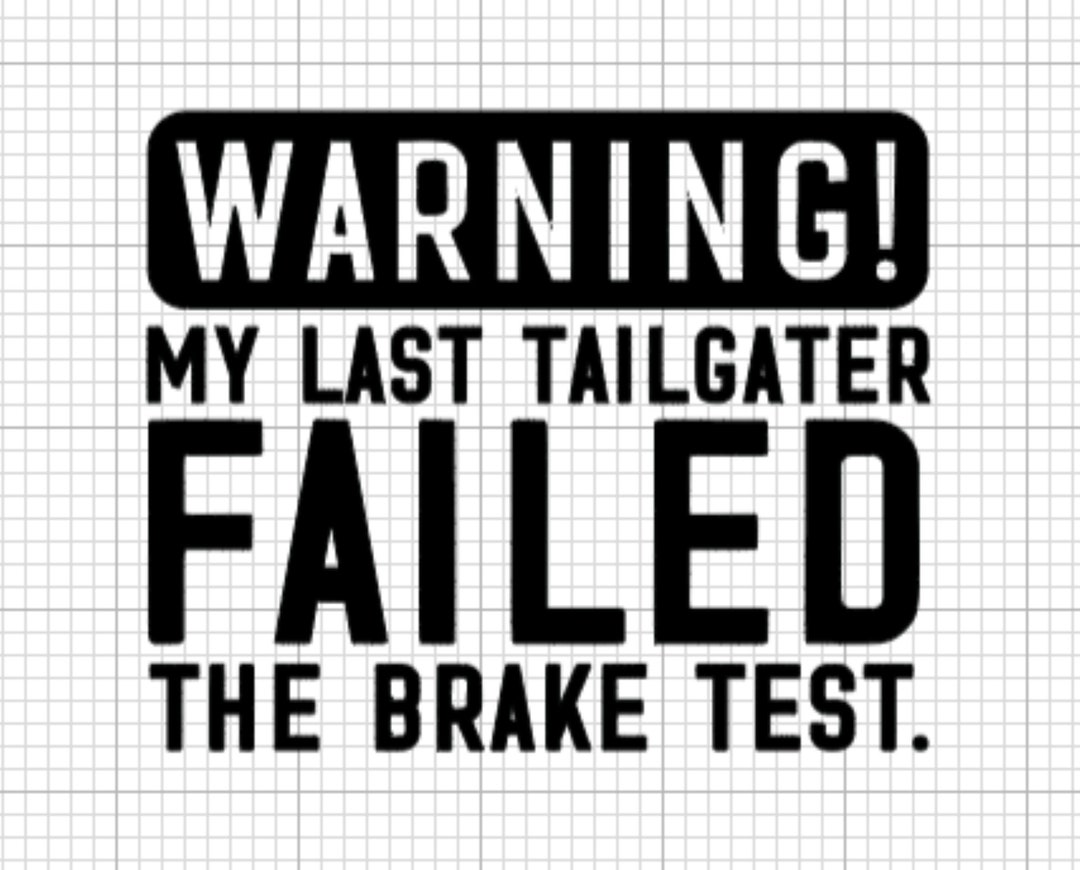 Tailgater Brake Check Road Rage Vinyl Decal / Sticker - Etsy