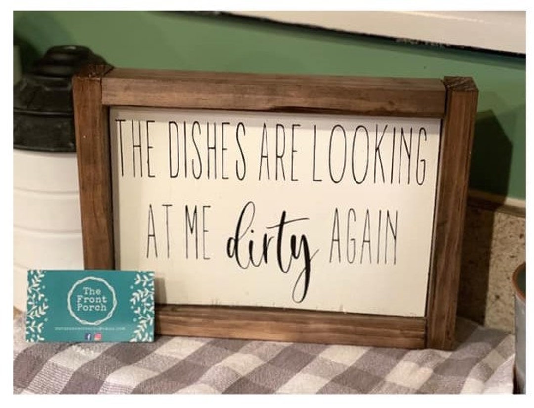 Dishes Are Looking at Me Dirty Sign, Funny Kitchen Signs, Shelf Sitter ...
