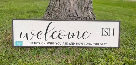 Welcome-ish Welcome Ish Welcome Sign Wood Sign Living Room | Etsy