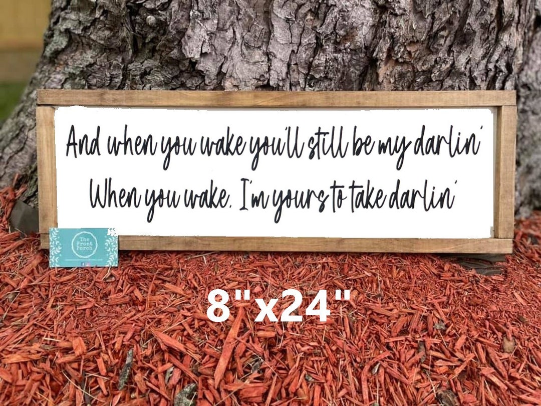Lyric Sign, Darlin, Music Quote, Country Song Signs, Above Bed Decor ...