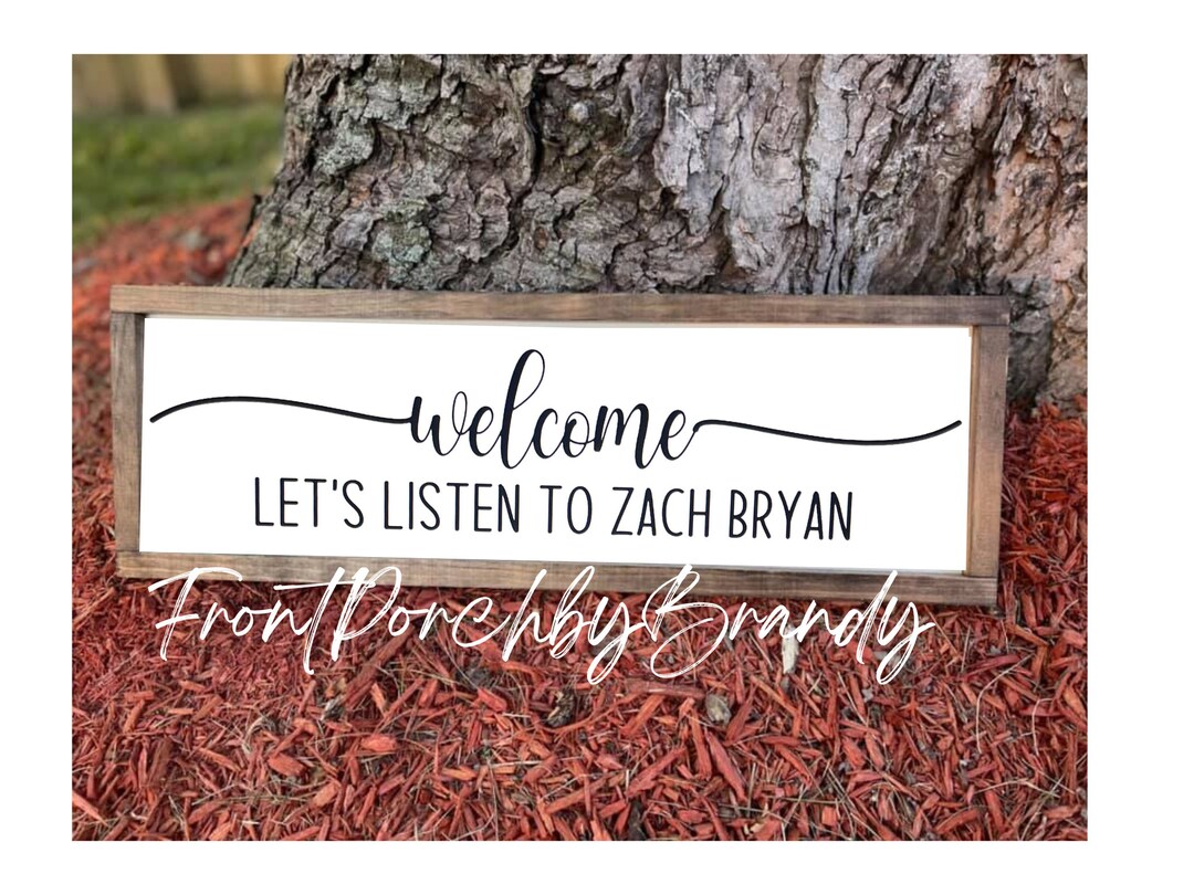 Welcome Sign, Let's Listen To, Zach Bryan Sign, Custom Welcome Sign ...