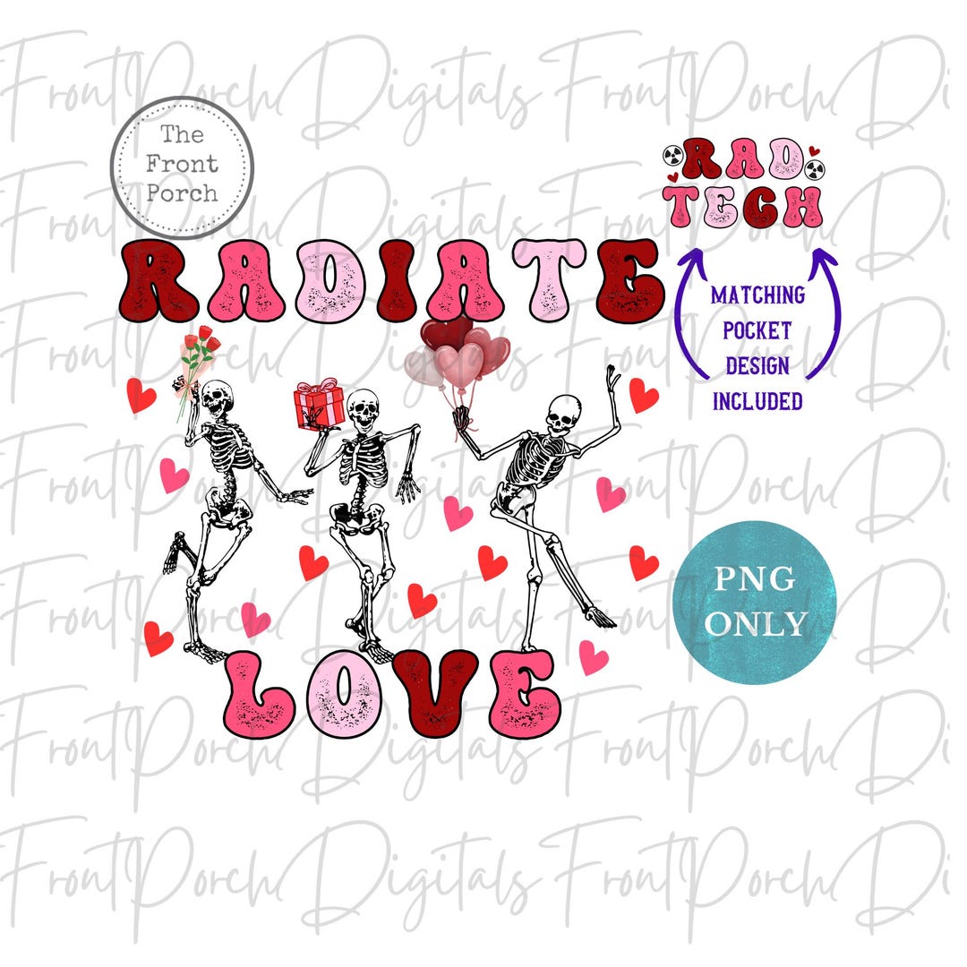 Radiate Love Png, Xray Valentines Png, Valentines Shirt Xray, Rad Tech Valentines, Retro ...