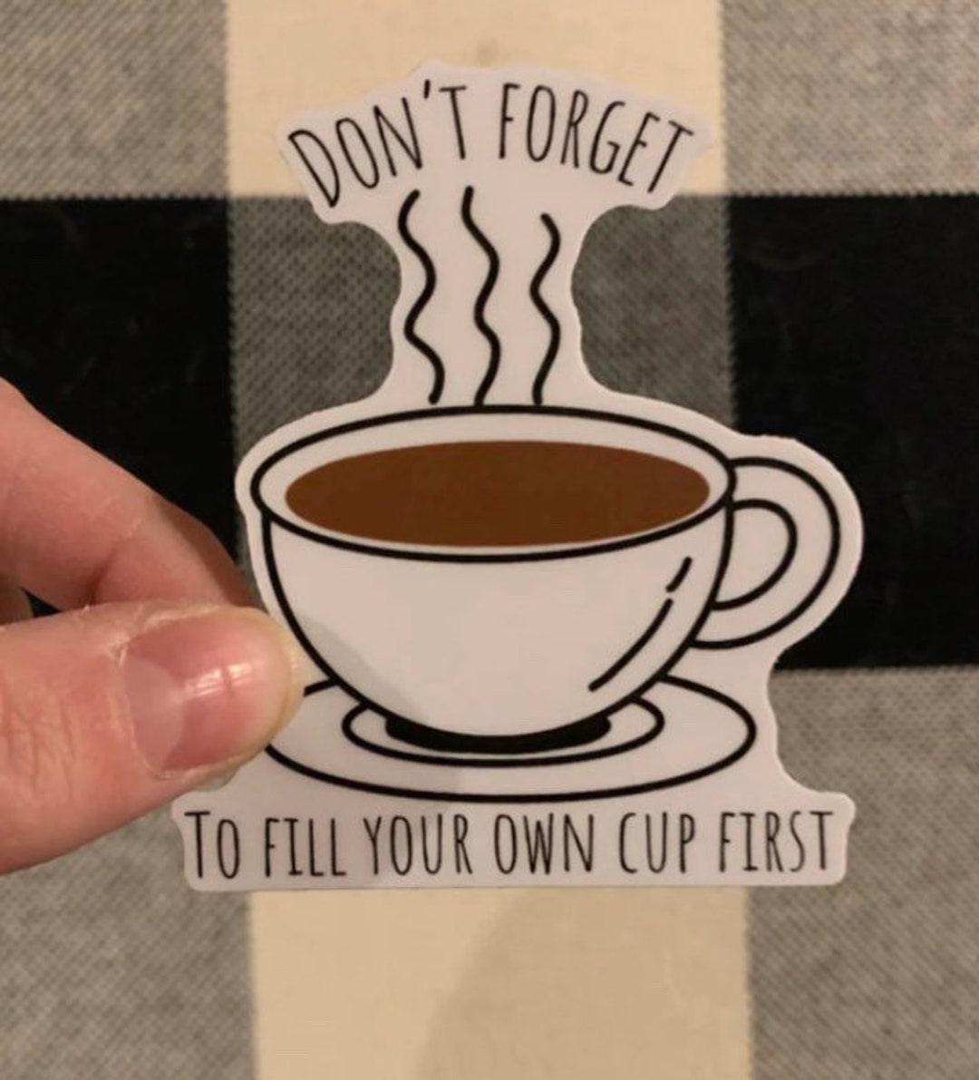 Fill Your Own Cup First Sticker - Etsy