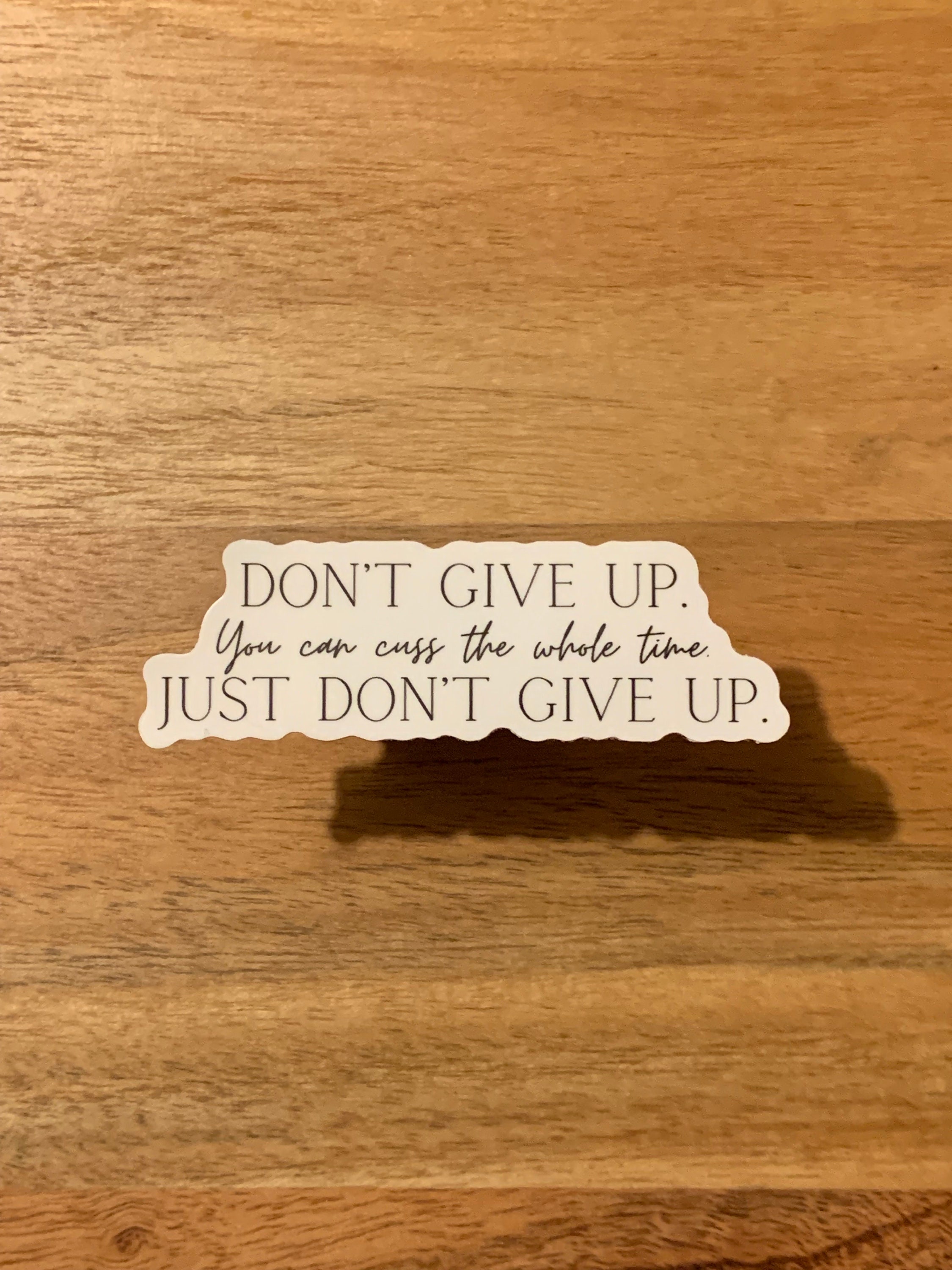 Don’t Give up Sticker - Etsy