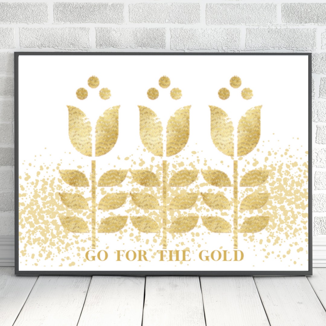 Go for the Gold Wall Decor Printable Quote Luxe Design Modern Home ...