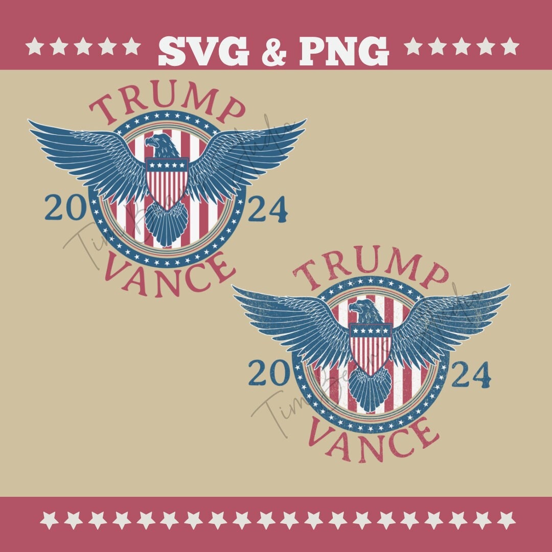 Trump Vance 2024 SVG PNG Election 2024 Svg Png Patriotic Svg Png, Trump ...