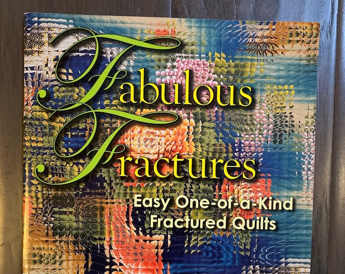 Fabulous Fractures Easy One-of-a-kind Fractured Quilt Instruction Guide ...
