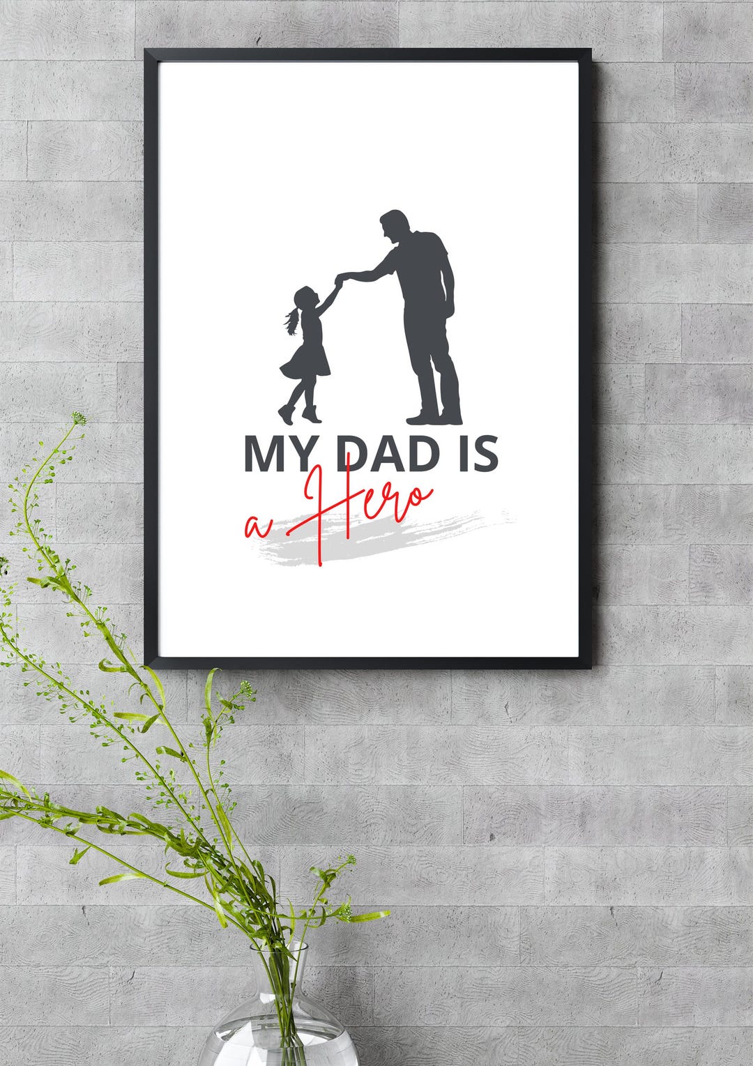 My Dad is a Hero Wall Art – Printable Father’s Day Gift – Digital ...