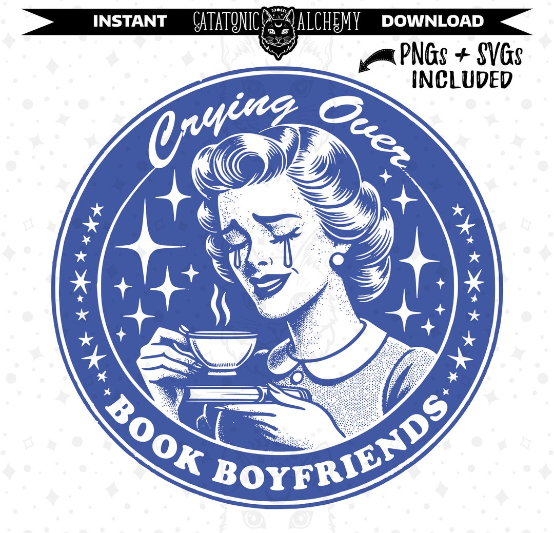 Crying Over Book Boyfriends SVG File, Bookish PNG Sublimation Download ...