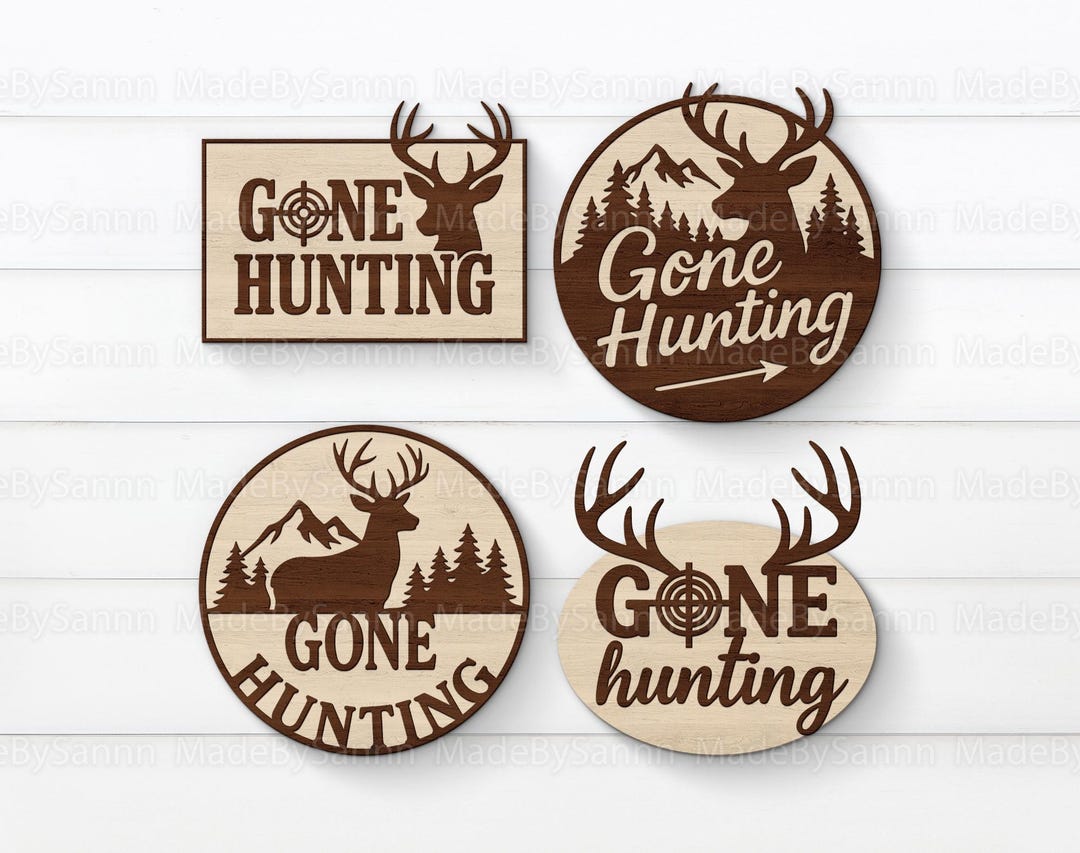 Gone Hunting Sign SVG Bundle, Deer Hunting Svg, Cabin Sign Svg, Hunting ...