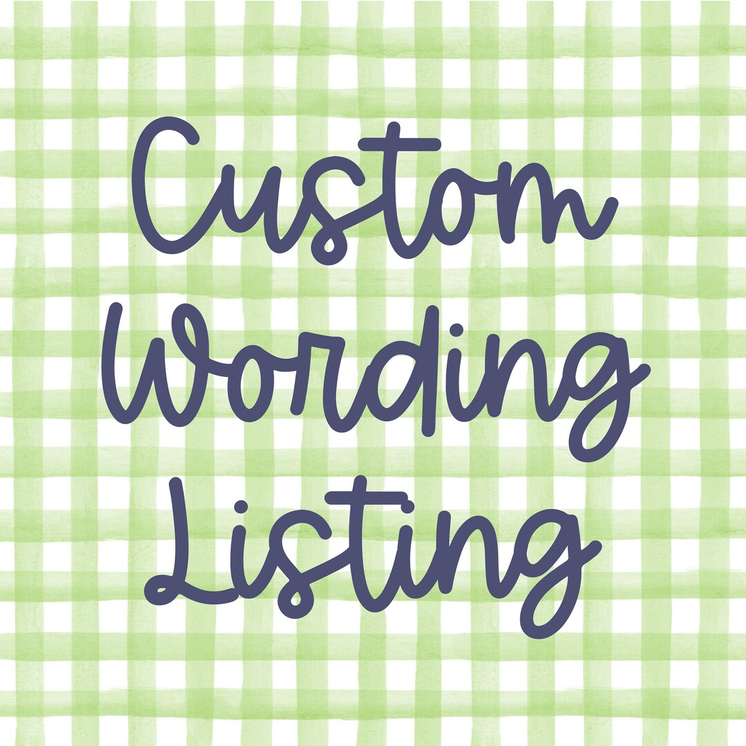 Custom Wording in Font Shown - Custom Colors - Pm Before Placing Order ...