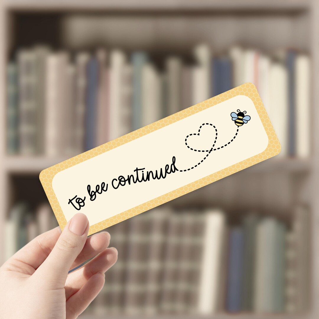 To Bee Continued Bookmark, Heart Shaped Bee Path, Laminated, Double ...