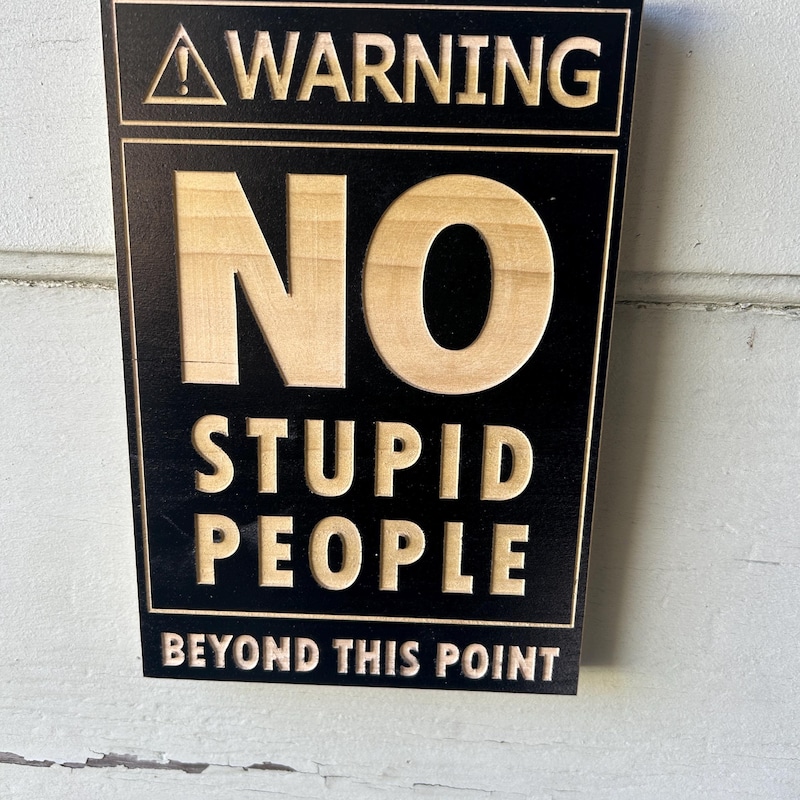 No Stupid People Sign - Etsy