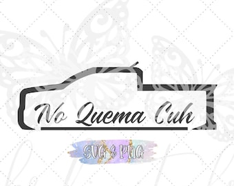 No Quema Cuh Svg - Etsy Hong Kong