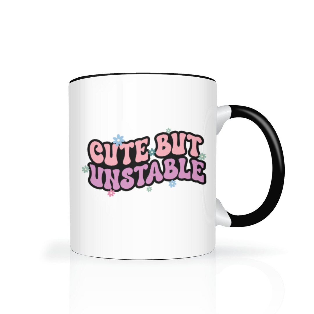 Funny Mental Health Awareness Fundraiser Gift Idea: Cute but Unstable ...