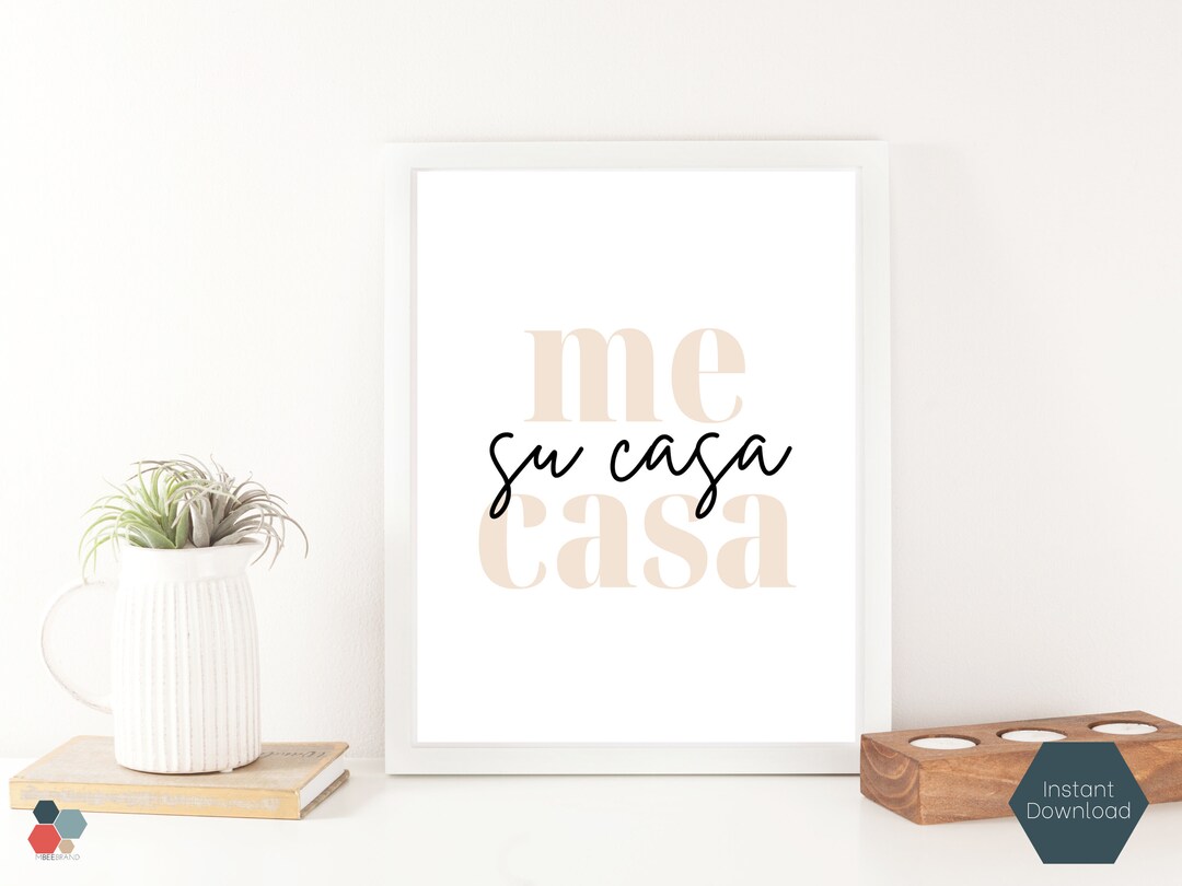 Me Casa Es Su Casa | Printable Sign | Home Decor | Wall Art Print ...