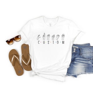 Custom ASL Shirt, Custom Language Shirt, Custom Sign Shirt, ASL Custom ...