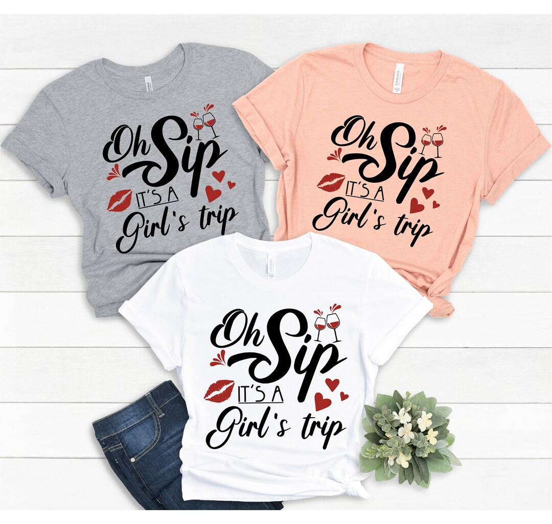 Cruise Shirts,oh Sip Its A Girls Trip, Ladies Group Vacation T Shirts,matching Shirts,girls Trip ...
