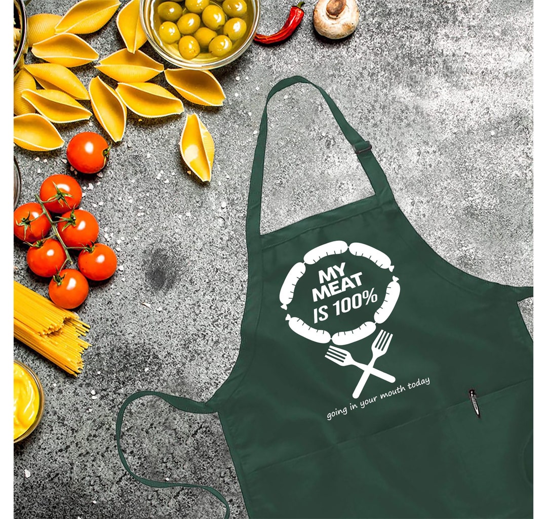 My Meat is 100% Going in Your Mouth Apron, Funny Aprons, Funny Father's ...