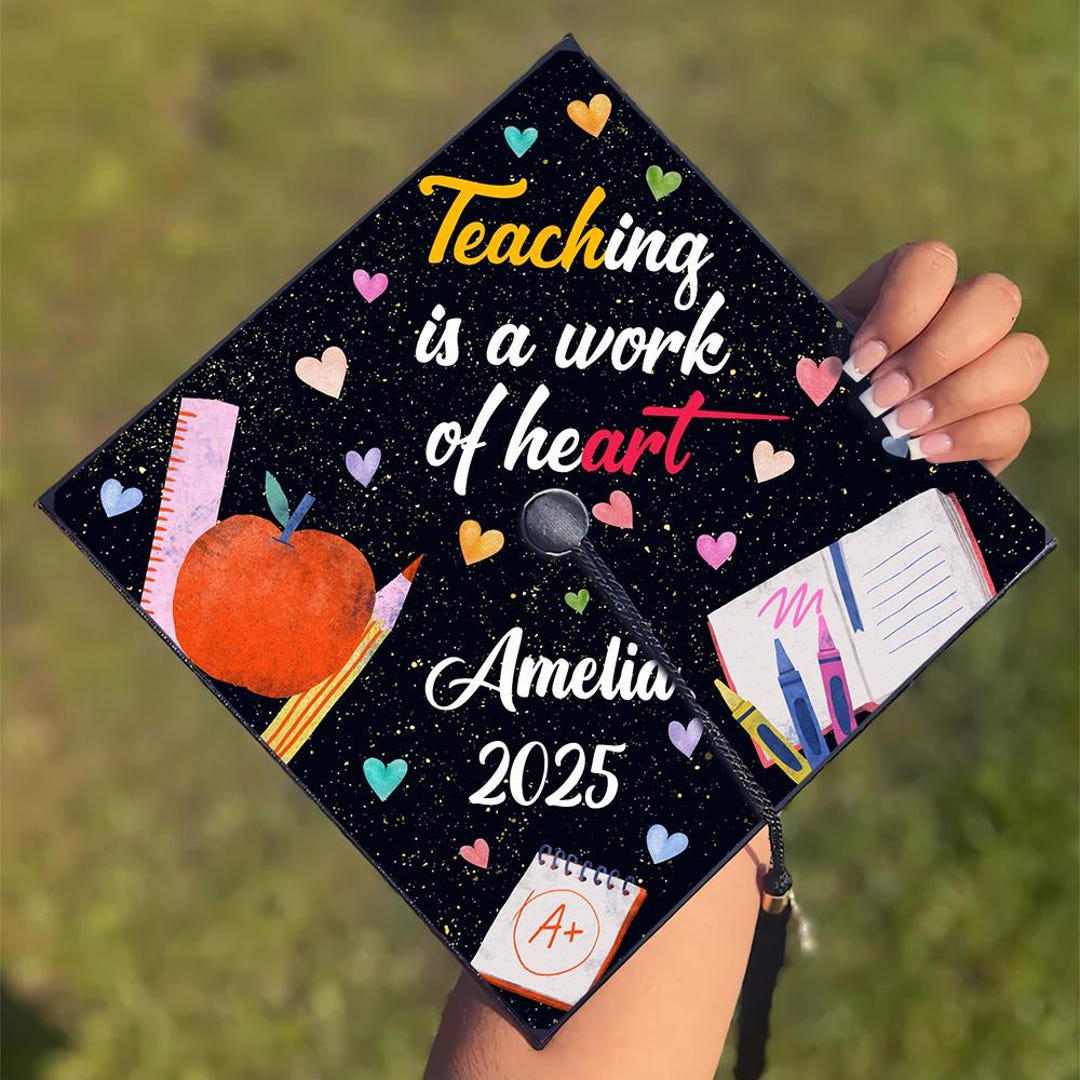 Teaching is A Work of Heart Graduation Cap Topper, Teacher Graduation ...