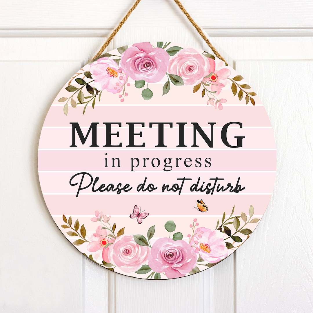 Floral Do Not Disturb Sign, Meeting in Progress, Office Door Sign ...