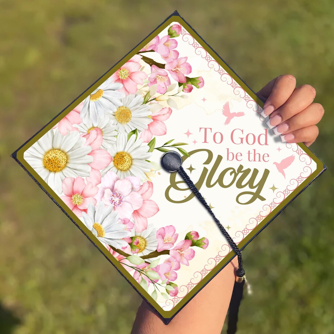 To God Be the Glory Graduation Cap Topper, Class of 2025, Graduation in ...