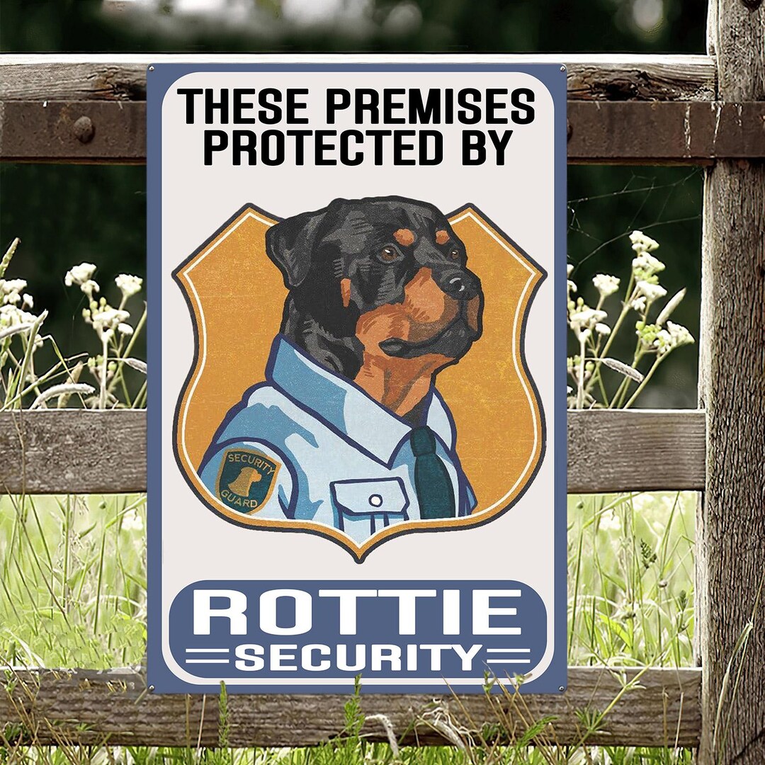 These Premises Protected by Rottweiler Security, Rottweiler Guard Dog ...